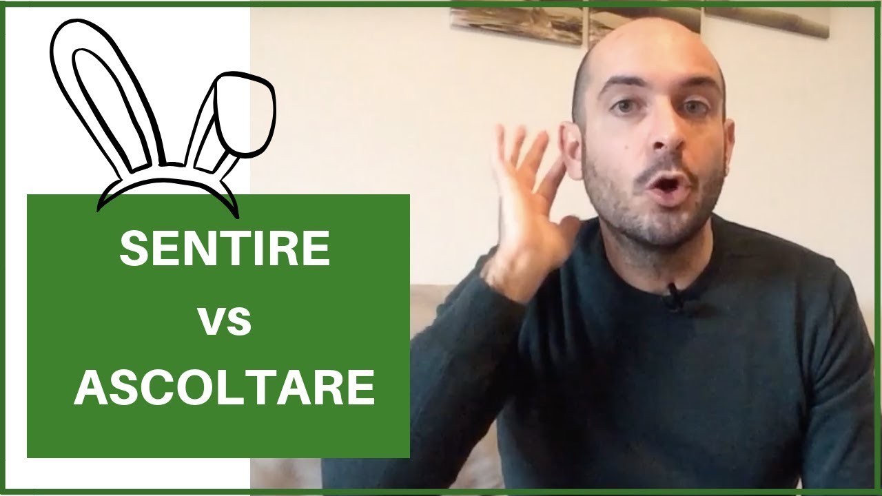 Ascoltare vs Sentire .... what's the difference? - YouTube