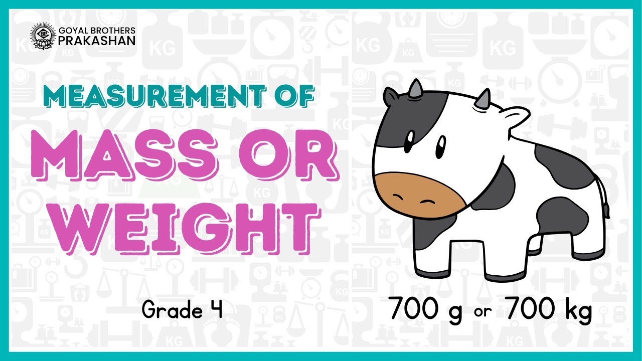 Measurement of Mass or Weight | Class 4 | Illustrative Series | Goyal ...