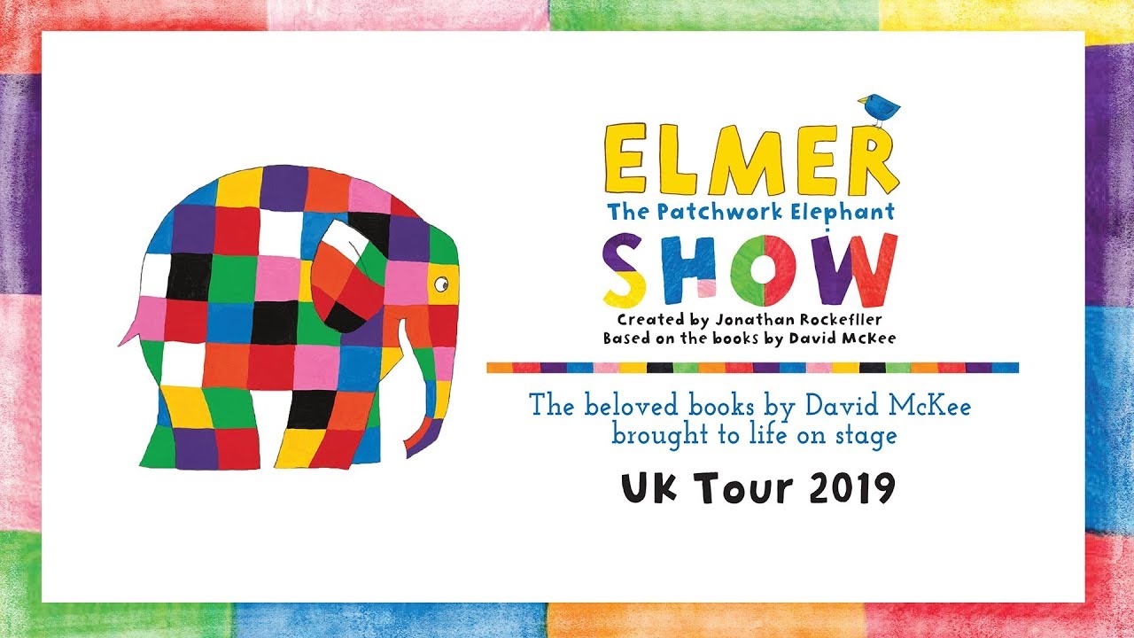 Elmer The Patchwork Elephant - UK Tour 2019 - YouTube