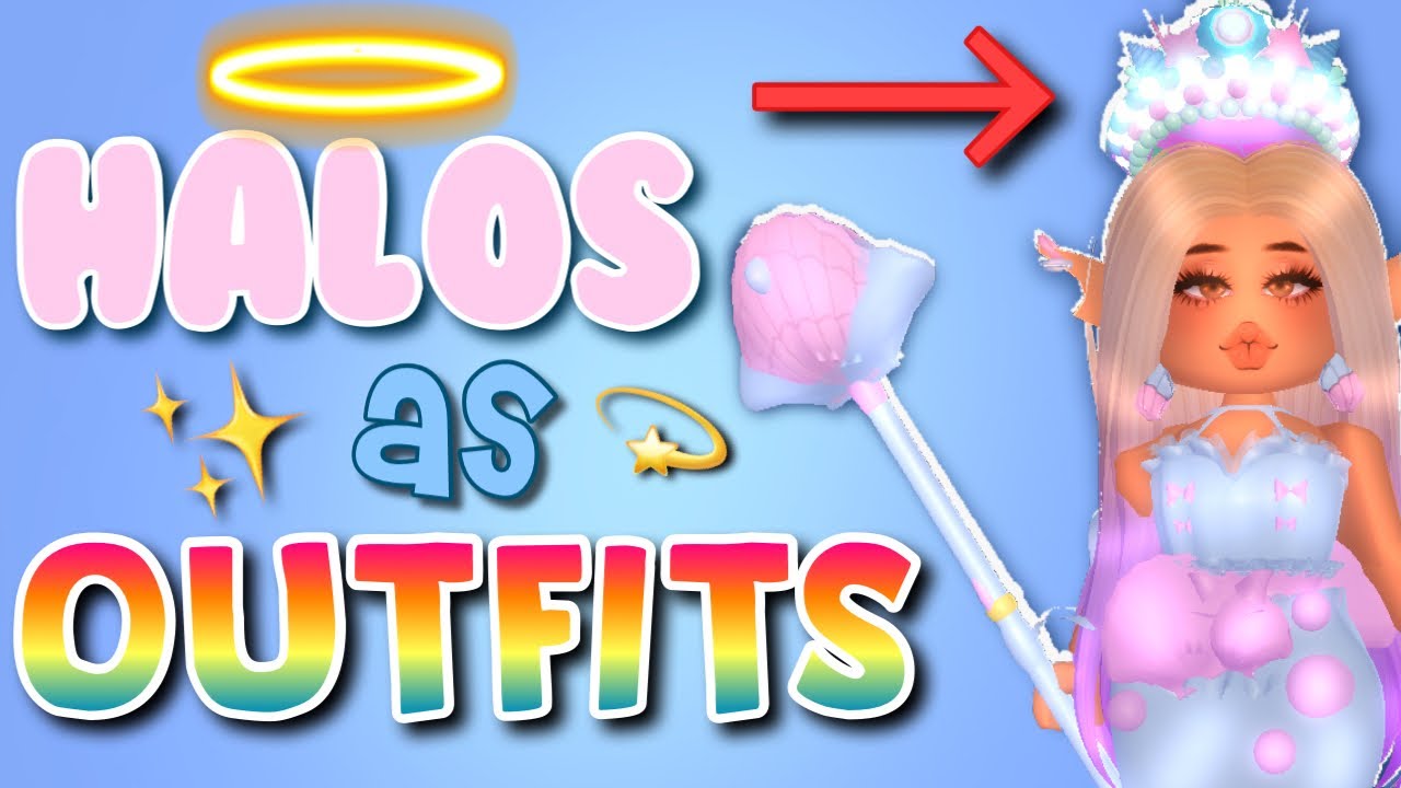 ROYALE HIGH HALOS AS OUTFITS! || Part 1 - YouTube