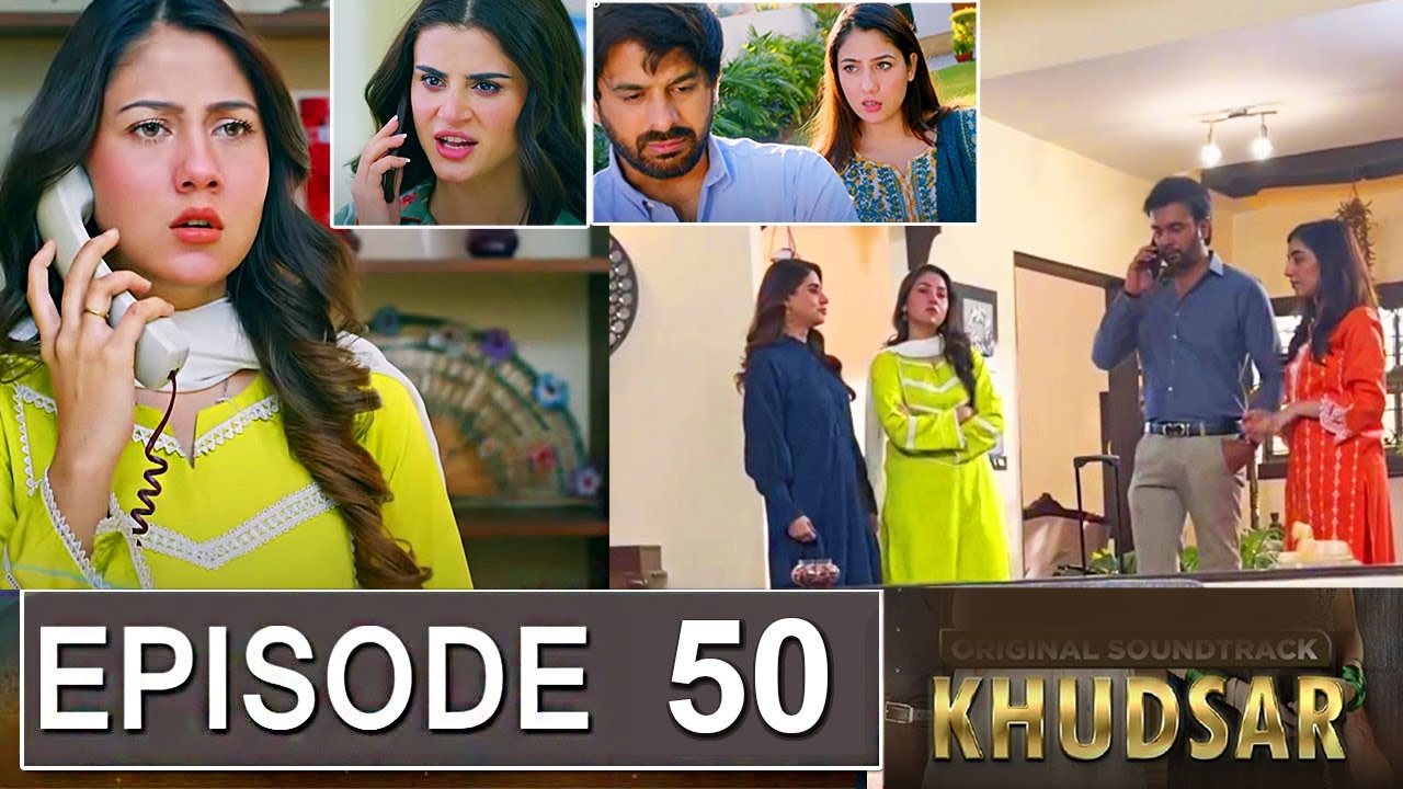 Khudsar Episode 50 Promo | Khudsar Episode 49 Review | Khudsar Episode ...
