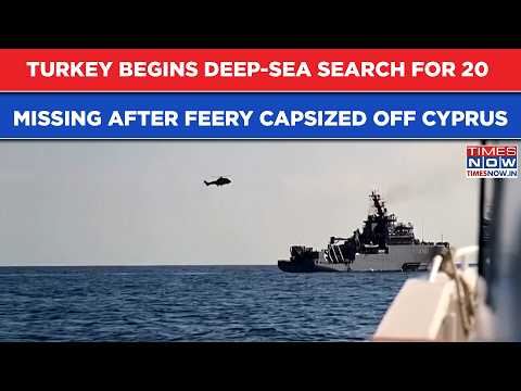 Cyprus Ferry Capsize: Watch - Turkey Begins Deep-Sea Search After 20 Goes Missing In Boat Tragedy