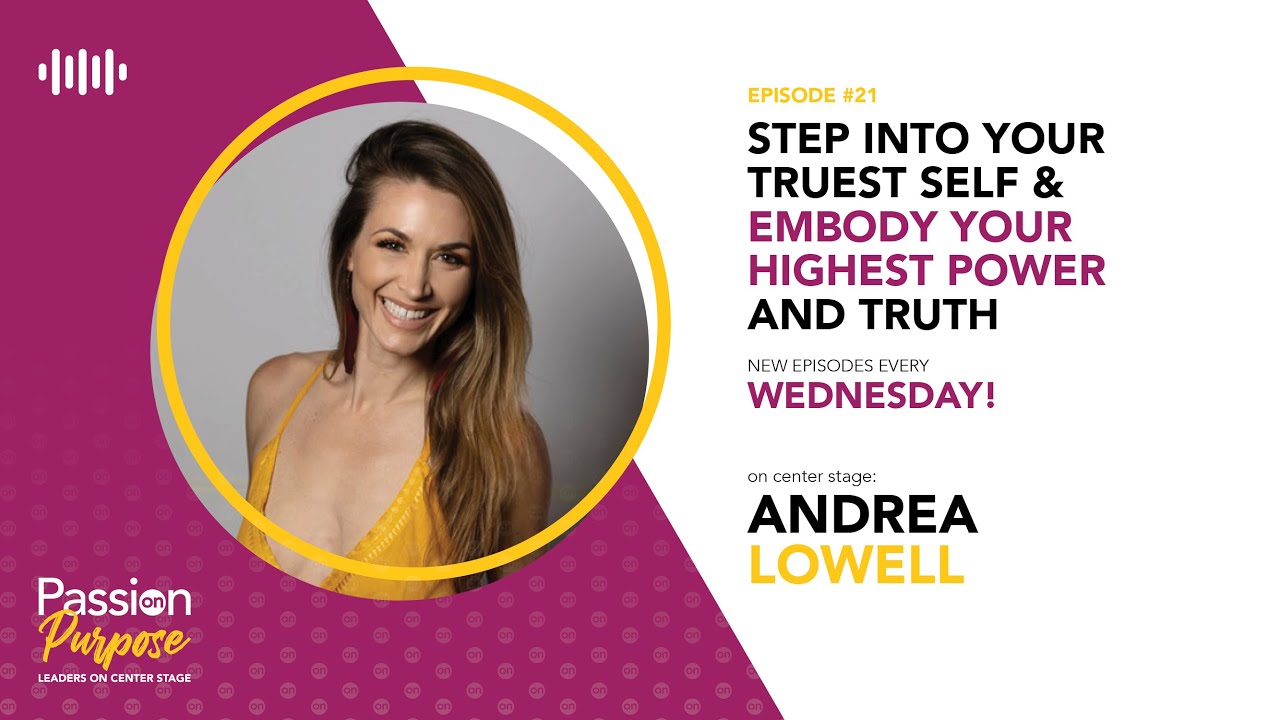 Episode 21: Step into Your Truest Self & Embody Your Highest Power ...