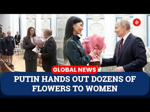 WATCH: Vladimir Putin Hands Bouquets To Women At Kremlin Ahead Of International Women’s Day