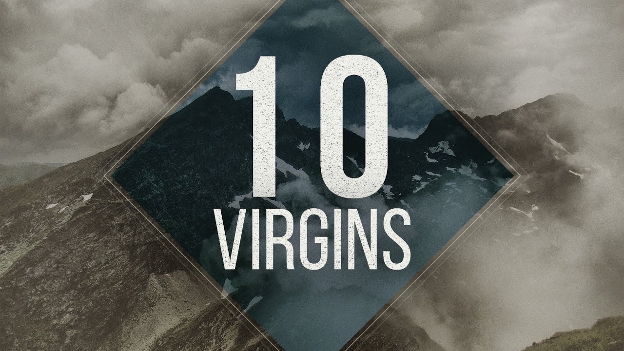 The Ten Virgins - YouTube