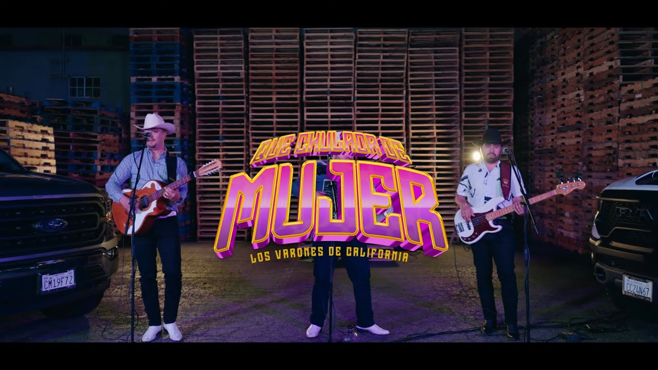 Los Varones De California "Que Chulada De Mujer" 2023 - YouTube