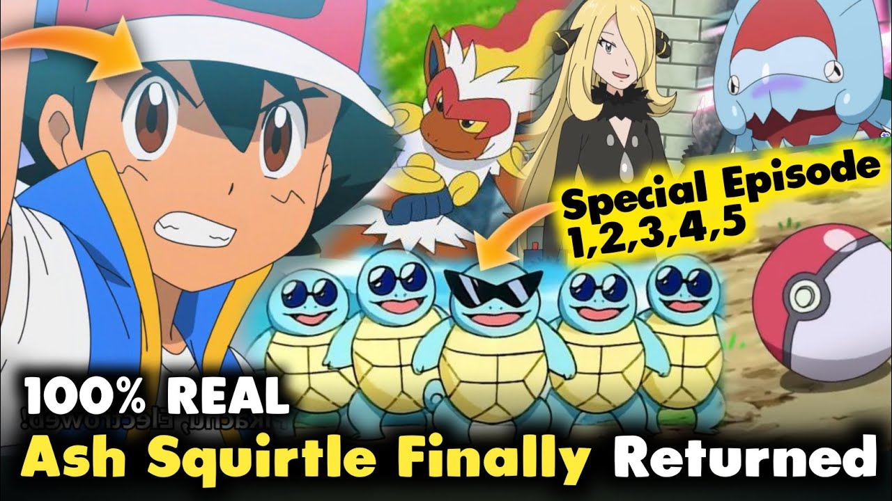 Dekho vo agya 😍! Ash Squirtle Finally Returned to Ash | Special Episode 1,2,3,4,5 | Squirtle ...