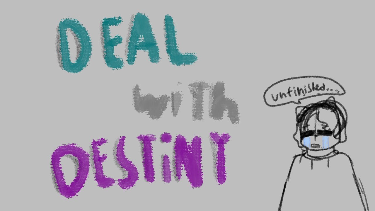 WHY CANT I FINISH AN ANIMATION FOR A SINGLE SONG // unfinished Deal ...