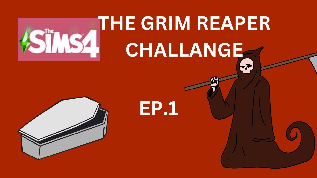 THE SIMS 4//GRIM REAPER CHALLENGE EP.1 MADE THE REAPER FALL IN LOVE ...
