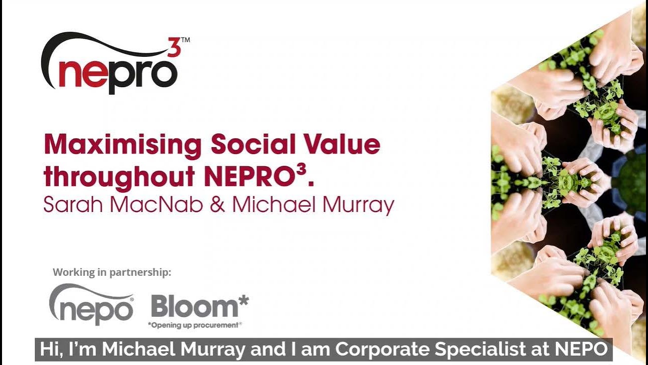 Maximising social value throughout NEPRO³ — Michael Murray, NEPO and ...