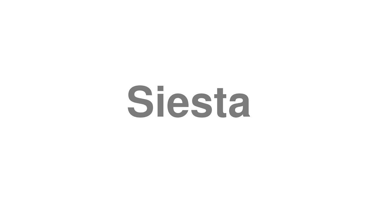 How to Pronounce "Siesta" - YouTube