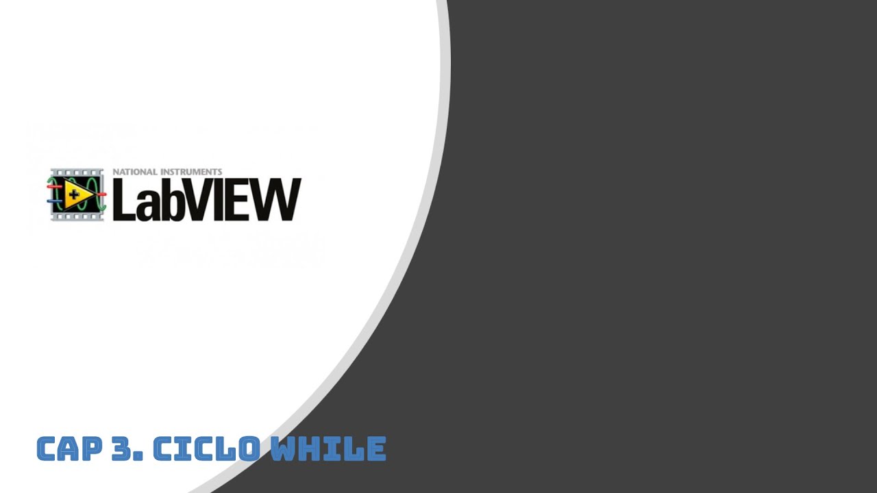LabView Desde CERO - Capítulo 3 - Ciclo While - YouTube