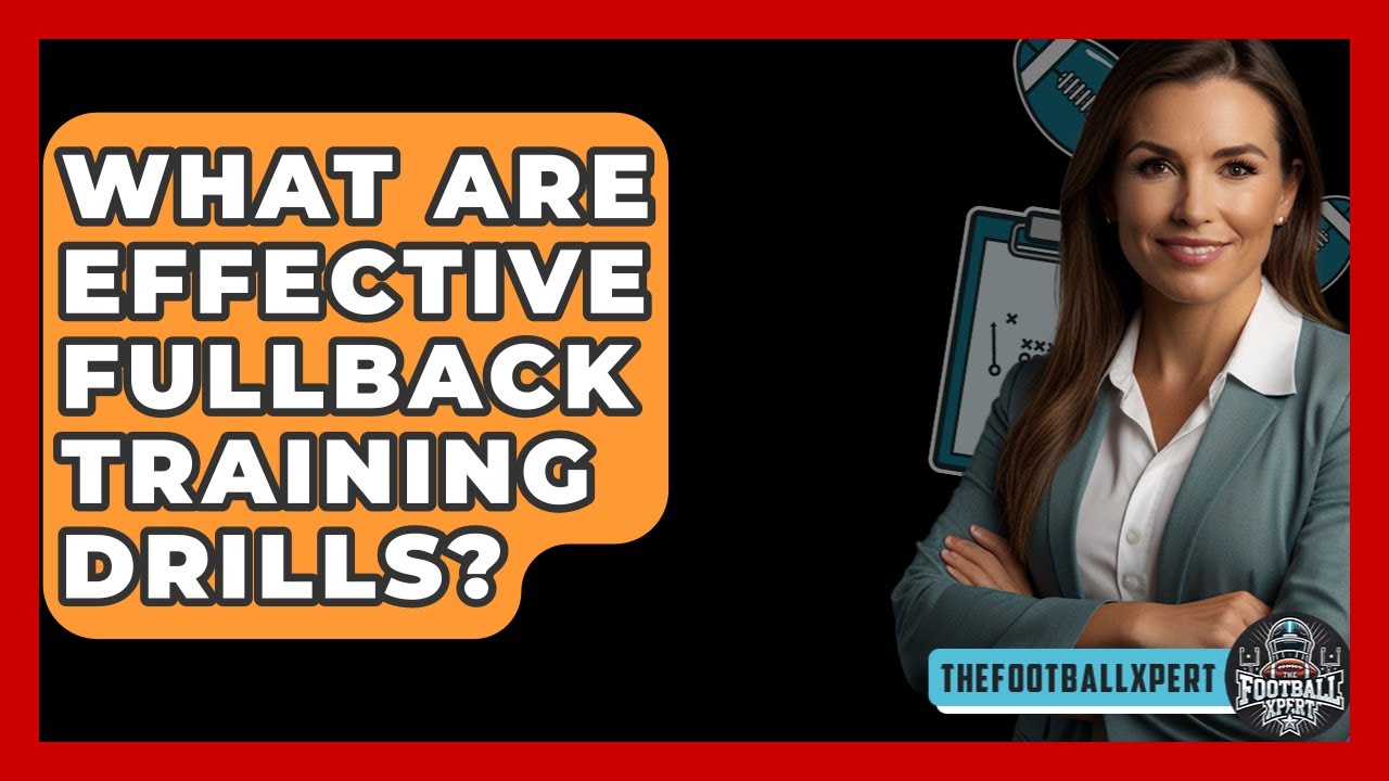 What Are Effective Fullback Training Drills? - The Football Xpert - YouTube