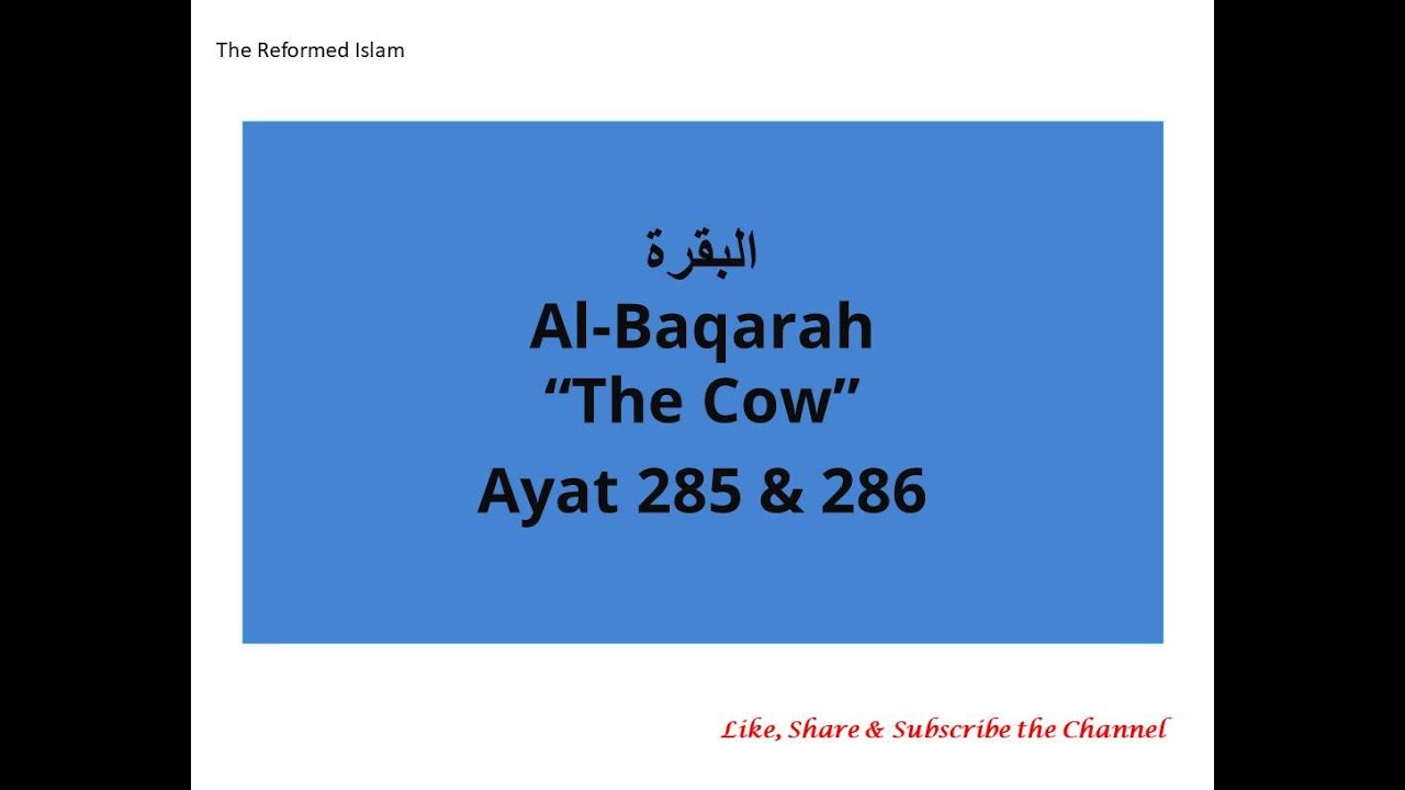 Al Baqarah Ayat 285 & 286 last 2 Ayats of Surah Baqarah are two of the ...