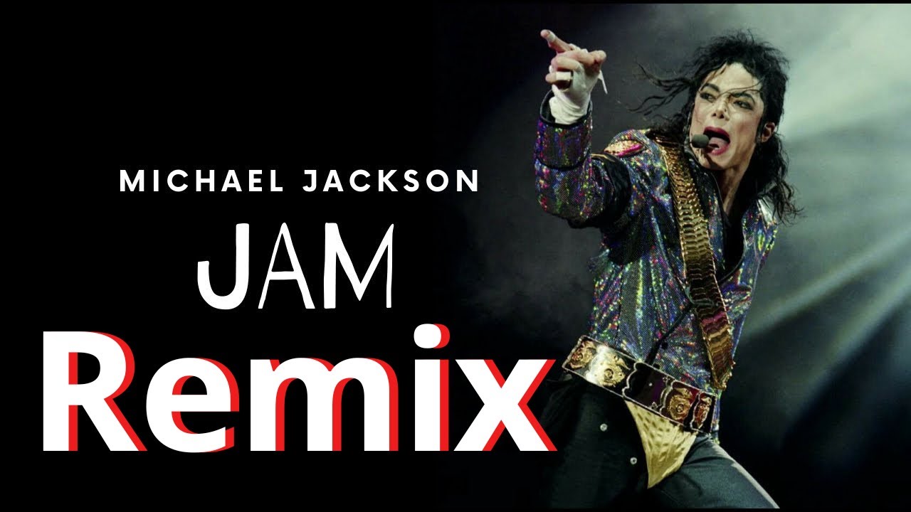 Michael Jackson Jam Remix - YouTube
