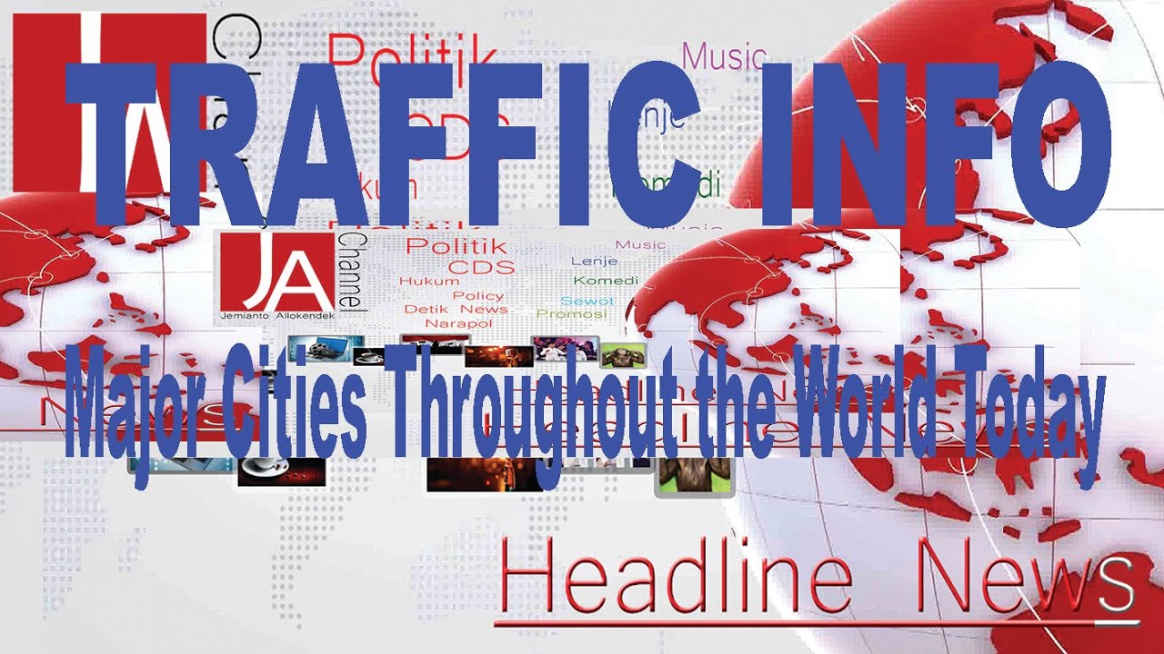LIVE - traffic info, major cities throughout the world today - April, 7 ...