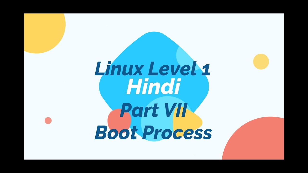 Linux Level 1 Part 7 Basic Linux In Hindi Linux Boot Process Run linux-level-1-part-7-basic-linux-in-hindi-linux-boot-process-run