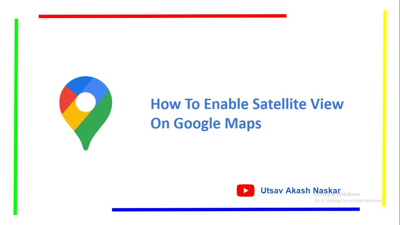 Google Maps How To Enable Satellite View On Google Maps YouTube google-maps-how-to-enable-satellite-view-on-google-maps-youtube