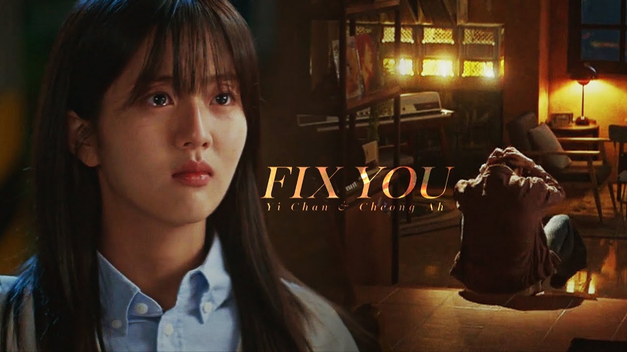 Yi Chan & Cheong Ah | Fix You [Twinkling Watermelon +1x12] - YouTube