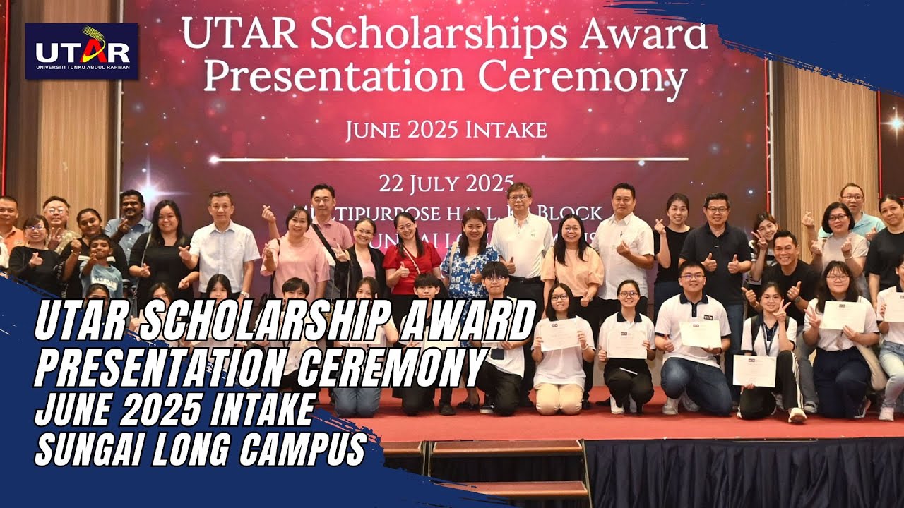 UTAR Scholarship Award Presentation Ceremony for June 2025 Intake at ...