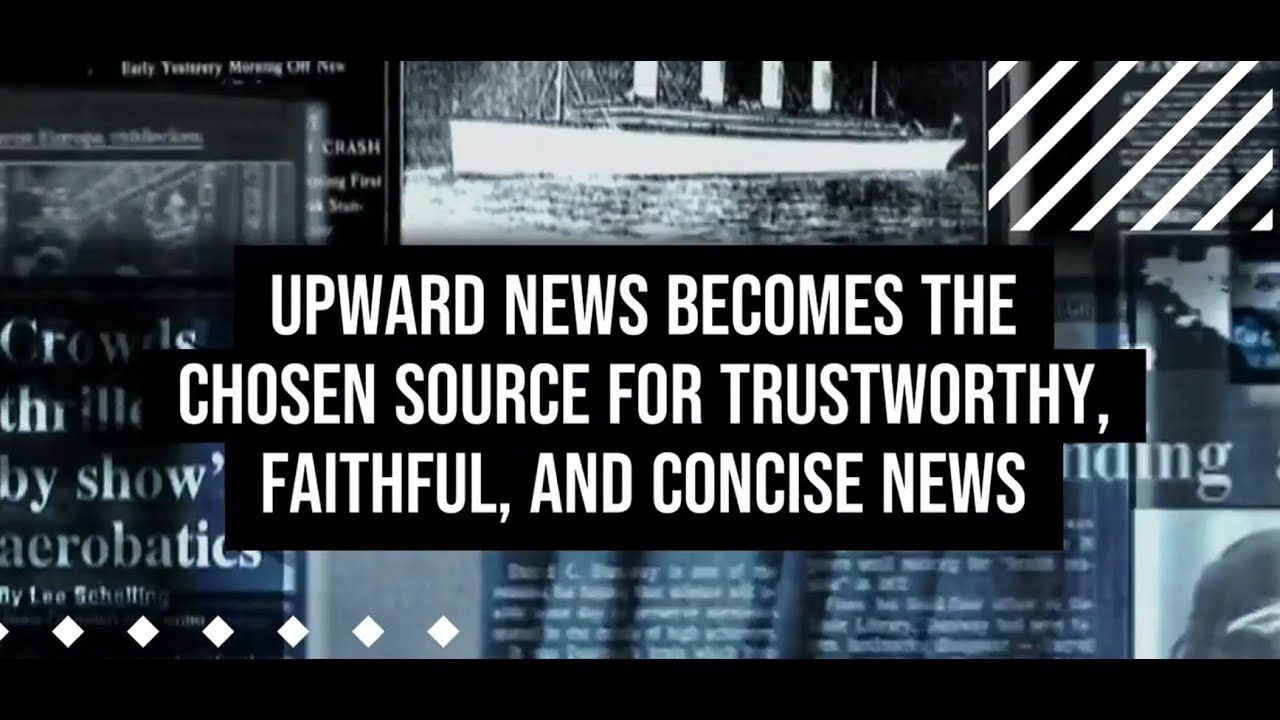 ☝️ Upward News: The Trusted News Source 📰 - YouTube