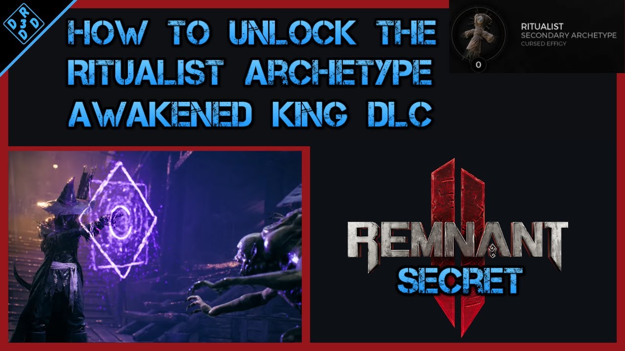 How to unlock the Ritualist Archetype in Remnant 2’s Awakened King DLC ...