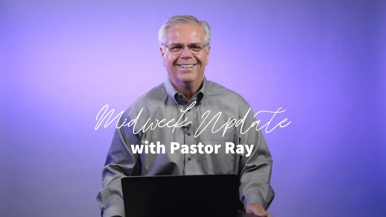 Midweek Update with Pastor Ray | 5.20.2020 - YouTube