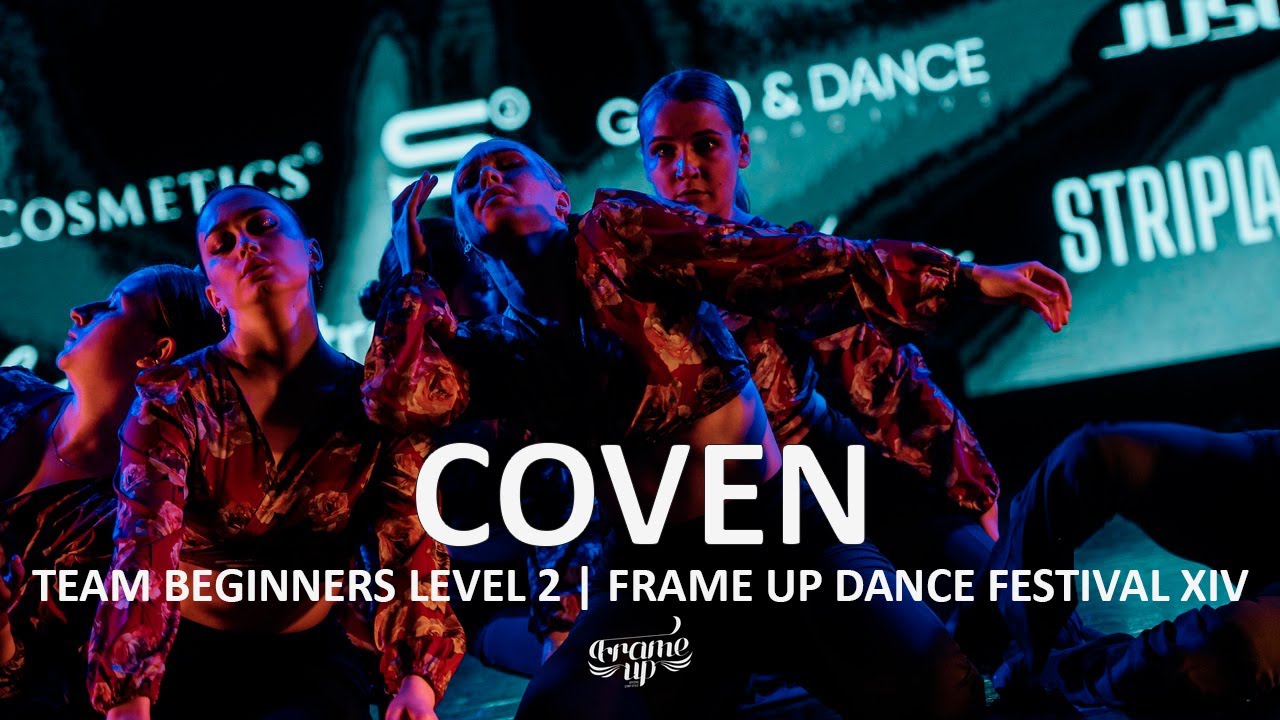 COVEN - TEAM BEGINNERS LEVEL 2 | FRAME UP DANCE FESTIVAL XIV - YouTube