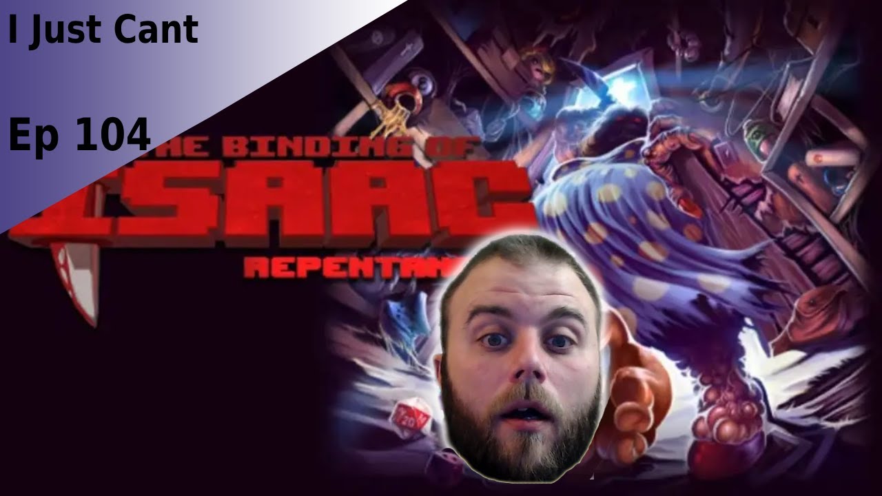 The Binding of Isaac: I Just Cant Ep 104 - YouTube