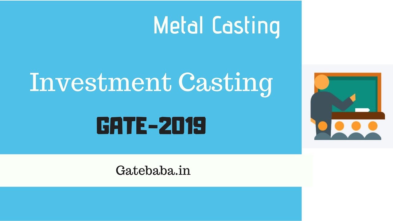 Investment Casting - GATE Lecture - YouTube