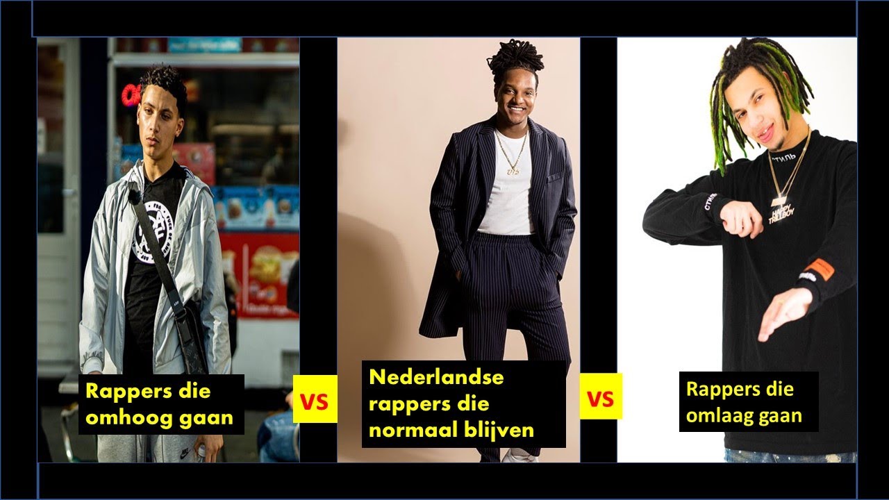 Nederlandse rappers die omhoog gaan, normaal blijven of die omlaag gaan ...