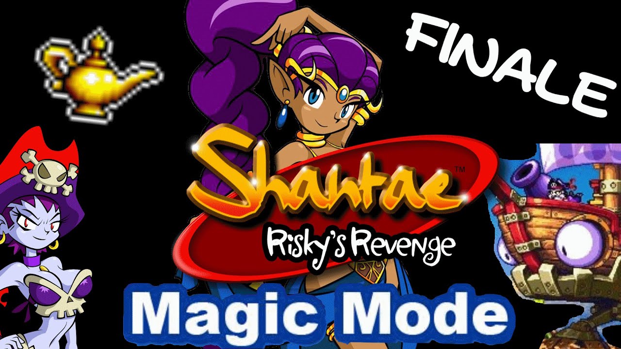 [FINALE] Shantae: Risky's Revenge (Magic Mode) 100%: Final Boss ...
