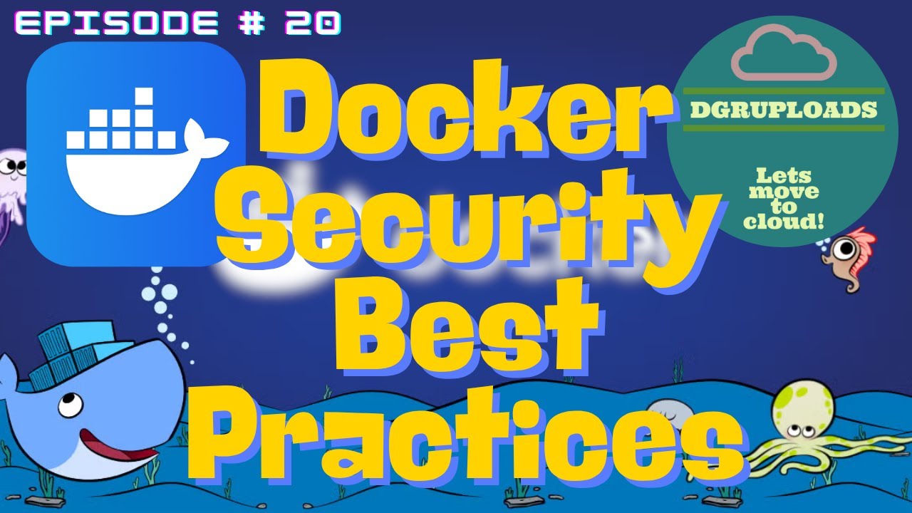 Episode 20 | Docker security practices | Stop Running As Root & Exposing Secrets! Docker ...