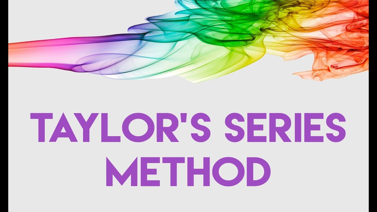 Taylor's Series Method Numerical Computing Easy Explanation with ...