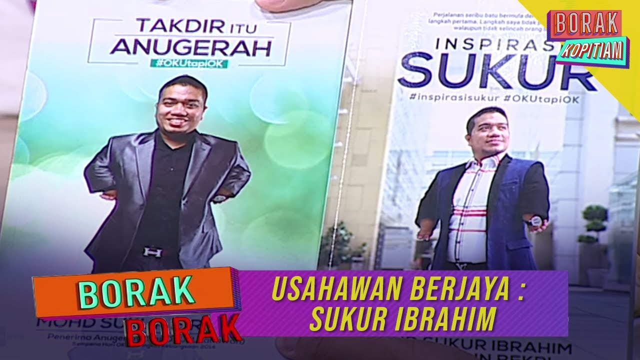 Borak Borak: Usahawan Berjaya - Sukur Ibrahim | Borak Kopitiam (25 ...