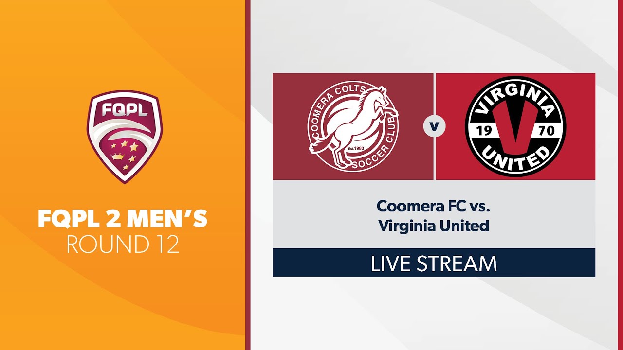 FQPL 2 Men's R12 - Coomera FC vs. Virginia United - YouTube