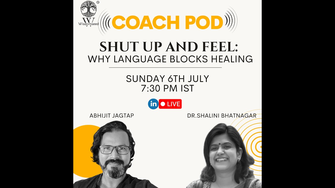 COACH POD LIVE | Shut Up and Feel: Why Language Blocks Healing - YouTube
