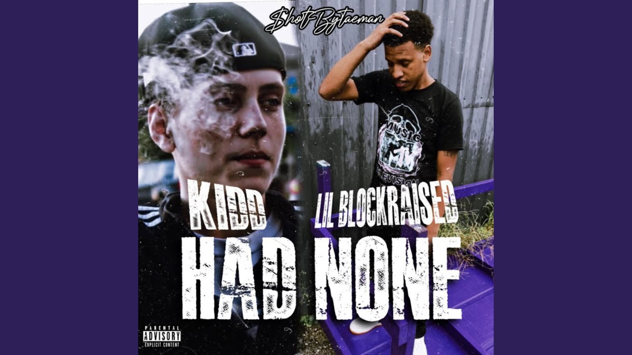 Had None (feat. Lil BlockRaised) - YouTube