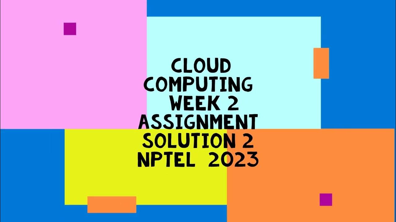 cloud computing | NPTEL | Week 2 | assignment solution 2 || 2023 - YouTube