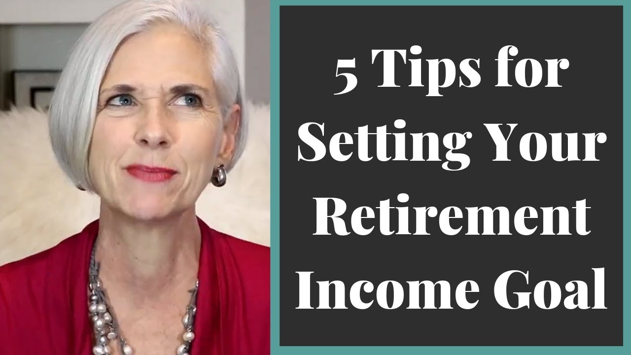 Retirement Income Goal Setting Tips YouTube Retirement Income Goal Setting Tips YouTube