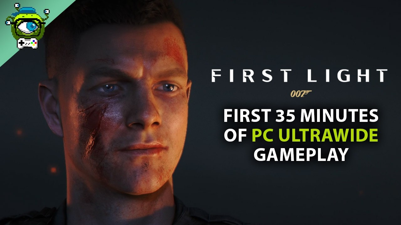 007 First Light | First 35 Minutes of PC Ultrawide Gameplay (3440 x ...