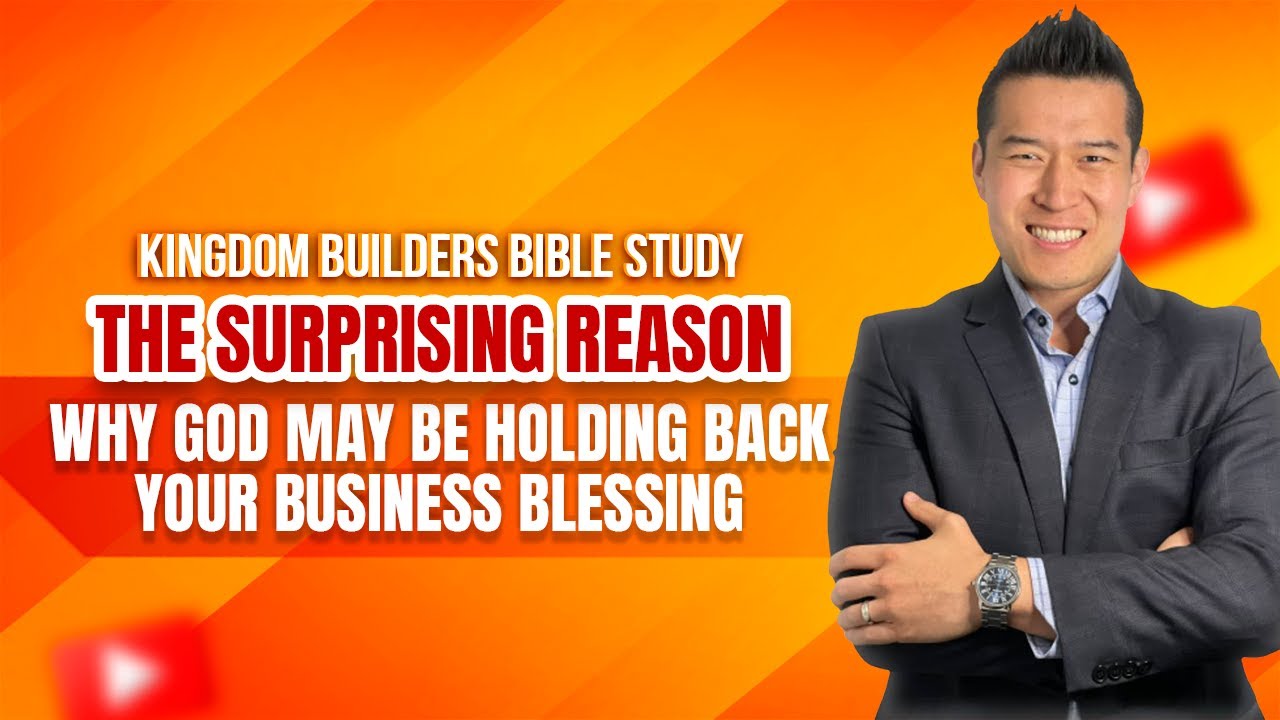 The Surprising Reason Why God May Be Holding Back Your Business ...