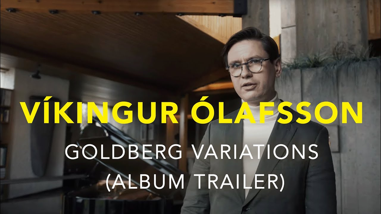 Víkingur Ólafsson: Goldberg Variations (Album Trailer) - YouTube