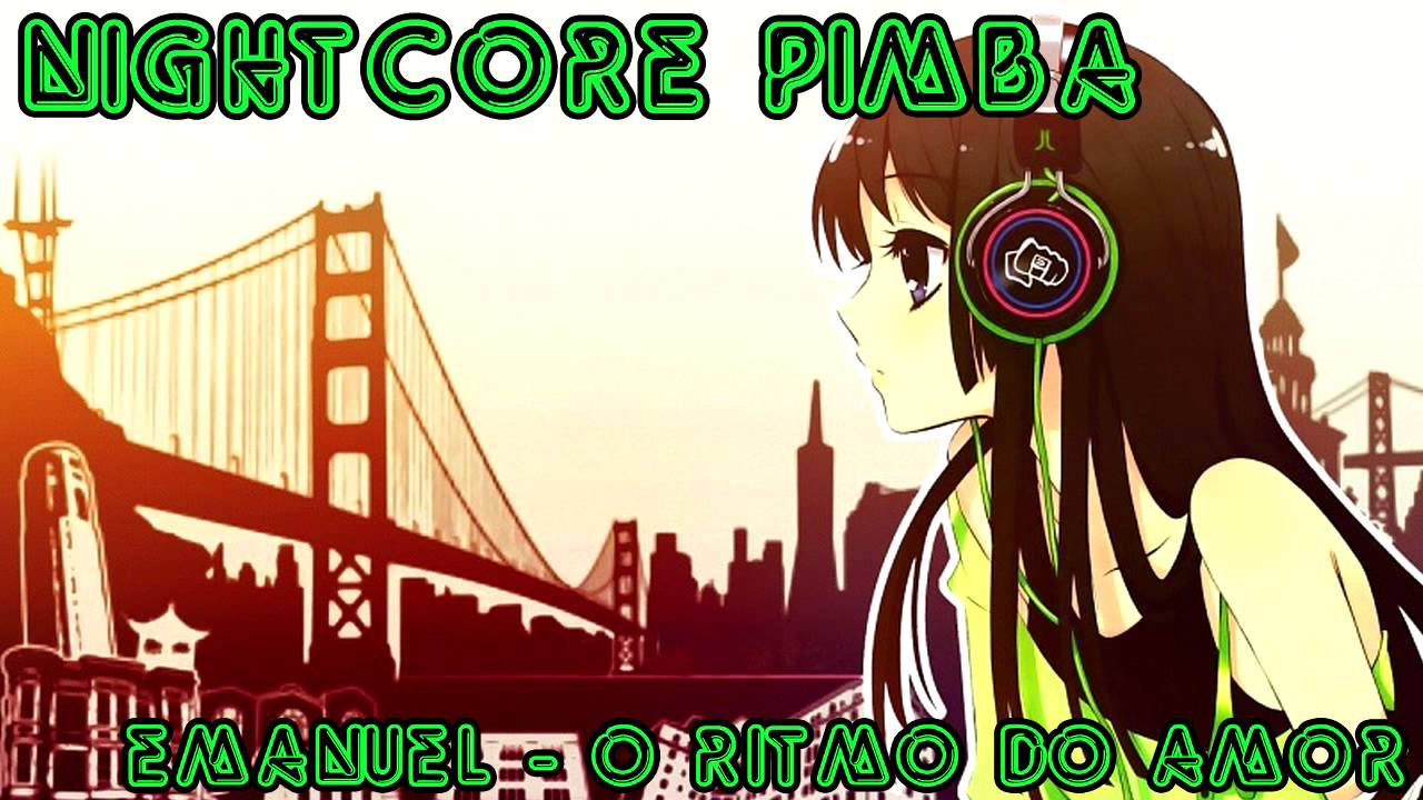 Nightcore Pimba - Emanuel - O Ritmo Do Amor - YouTube