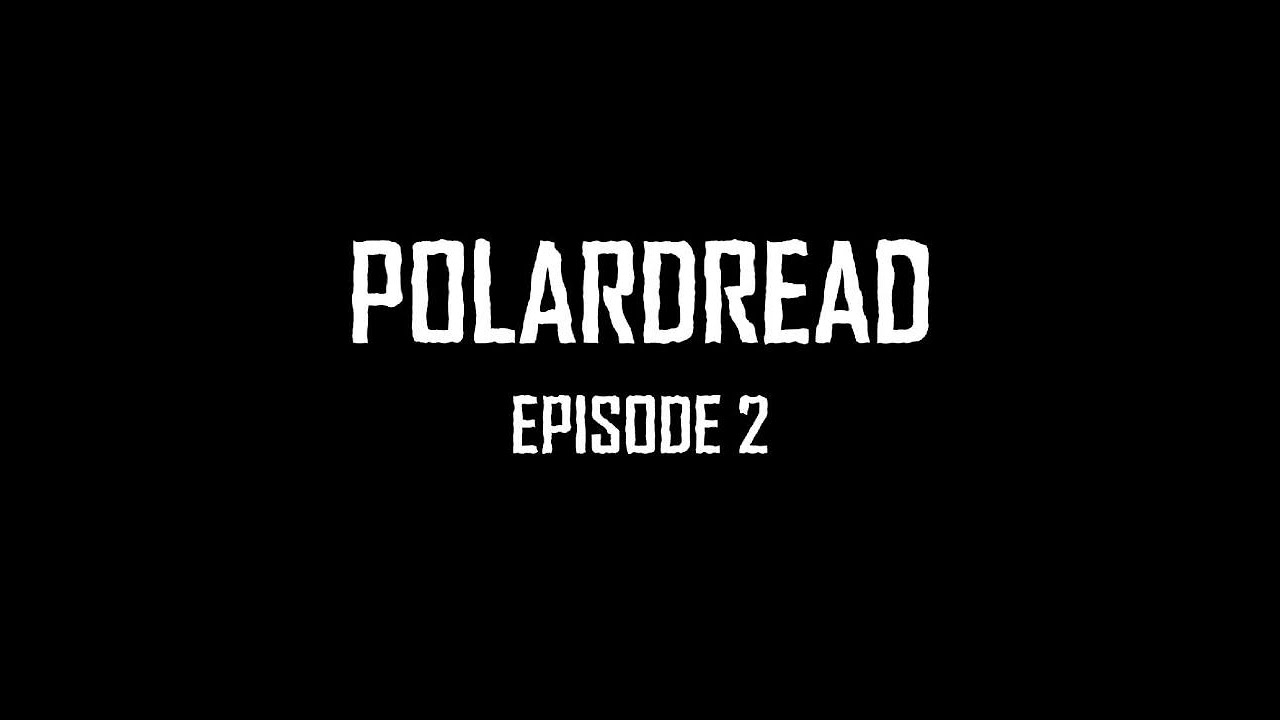 POLARDREAD Trailer - Episode 2 - YouTube
