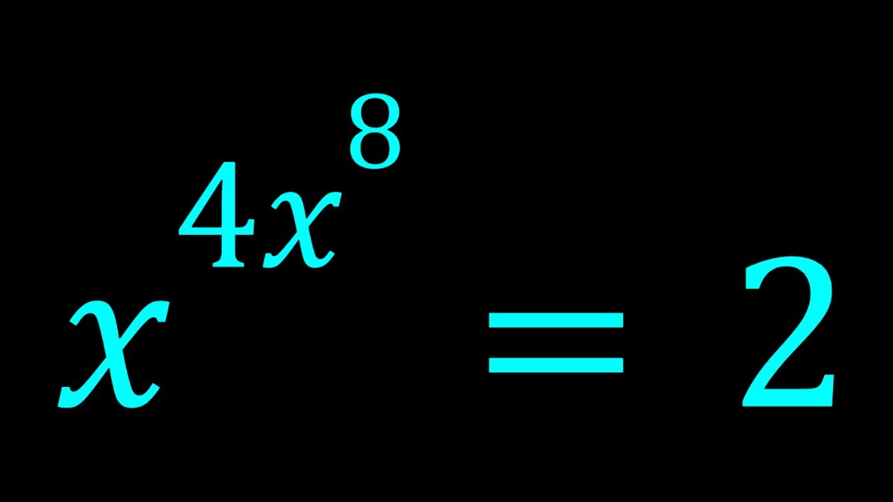 Solving x^{4x^8}=2 | Math Competitions - YouTube