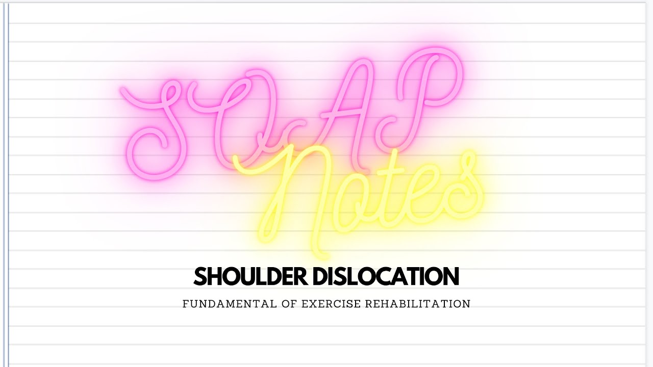 SPS290 SOAP NOTES (shoulder dislocation) - YouTube