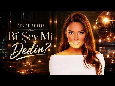 Demet Akalın - Bi Şey Mi Dedin (Official Video)