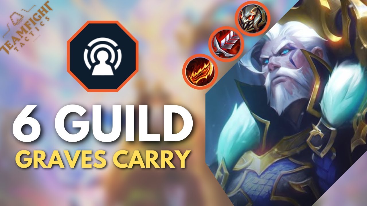 HOW TO PLAY GUILD GRAVES CARRY - OP BROKEN BUILD | Teamfight Tactics ...