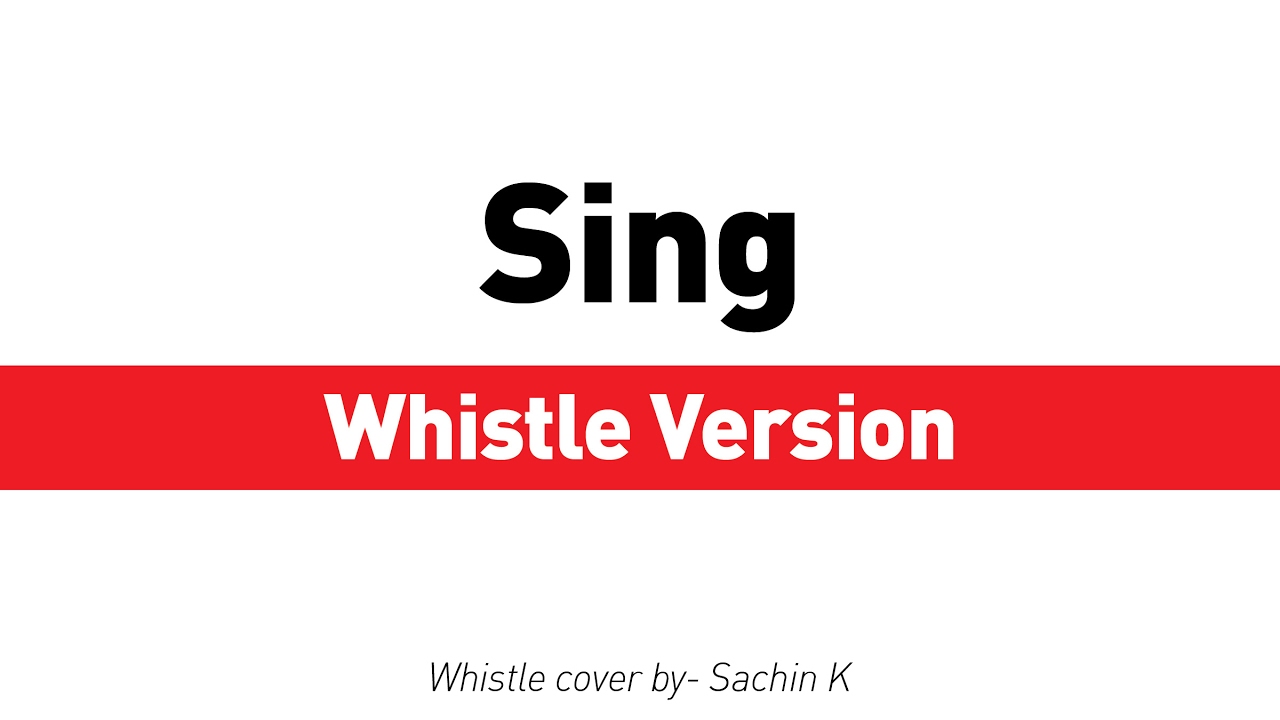 Sing - Ed Sheeran (Whistle Version) - YouTube